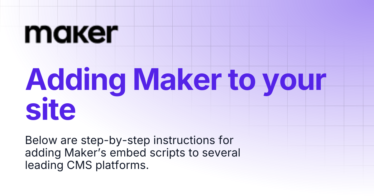 Adding Maker to your site | Maker Documentation